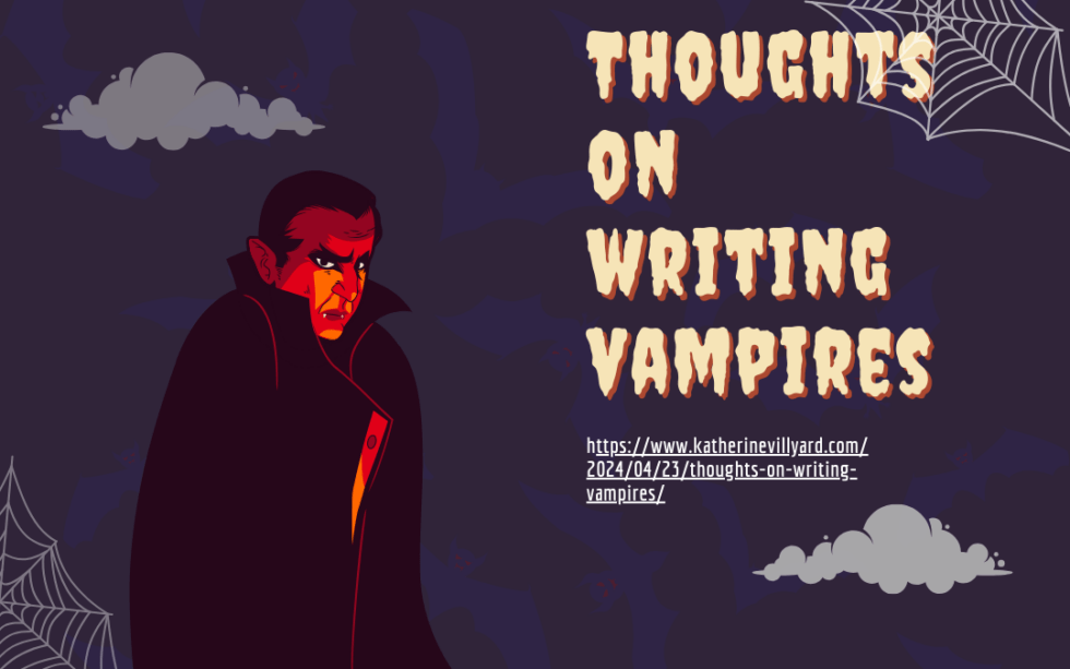 Thoughts On Writing Vampires | Katherine Villyard